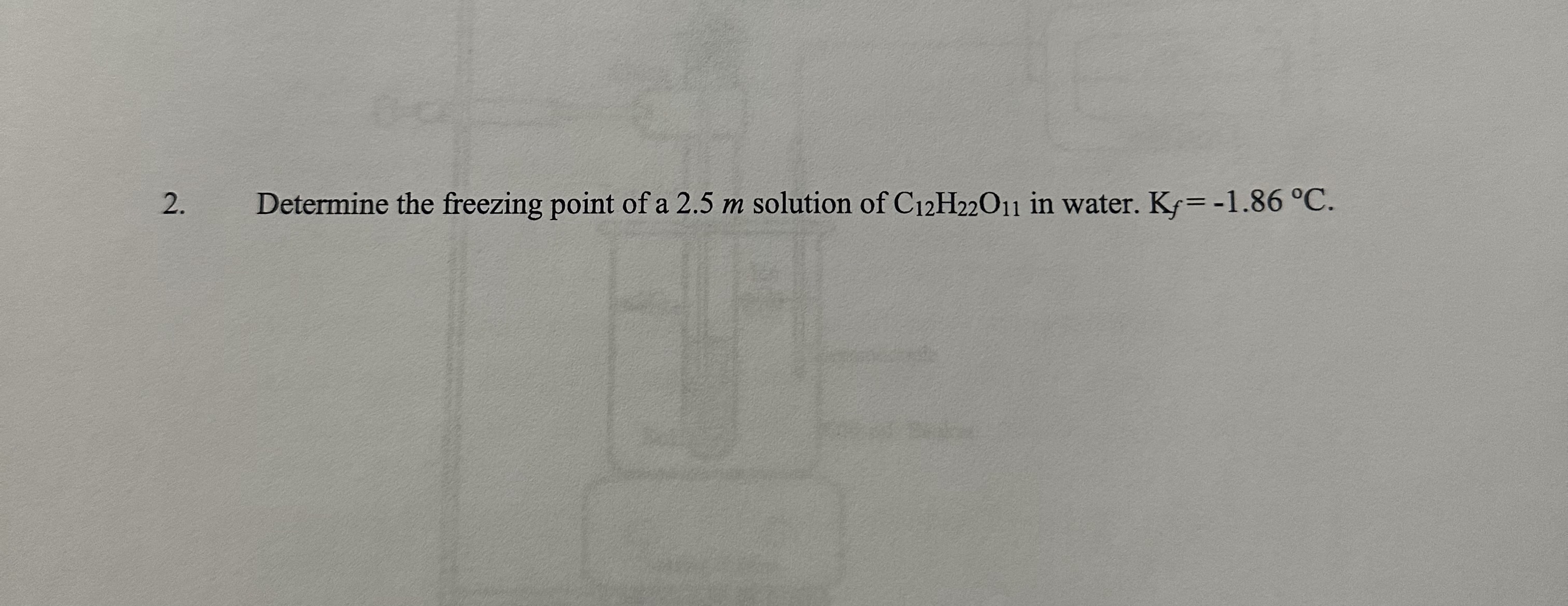 Solved 2. Determine the freezing point of a 2.5m solution of | Chegg.com