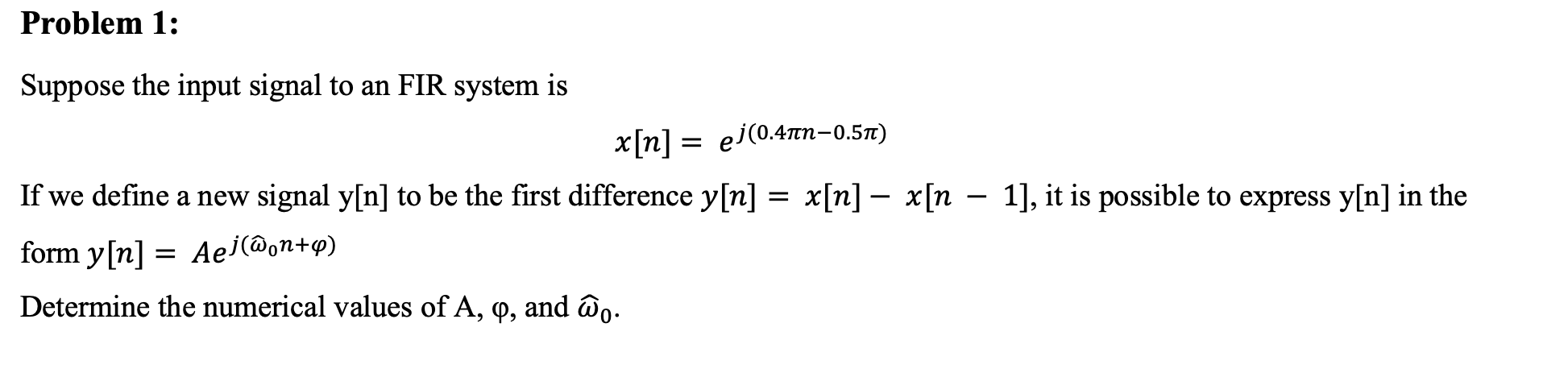 Solved Suppose the input signal to an FIR system is | Chegg.com