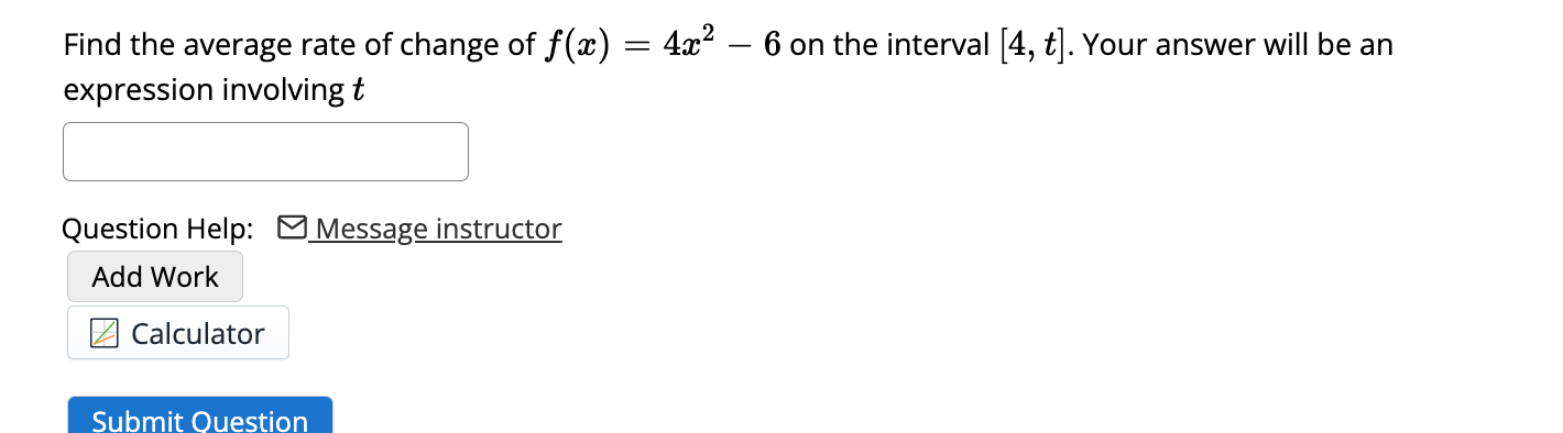 Solved Find the average rate of change of f(x)=4x2−6 on the | Chegg.com