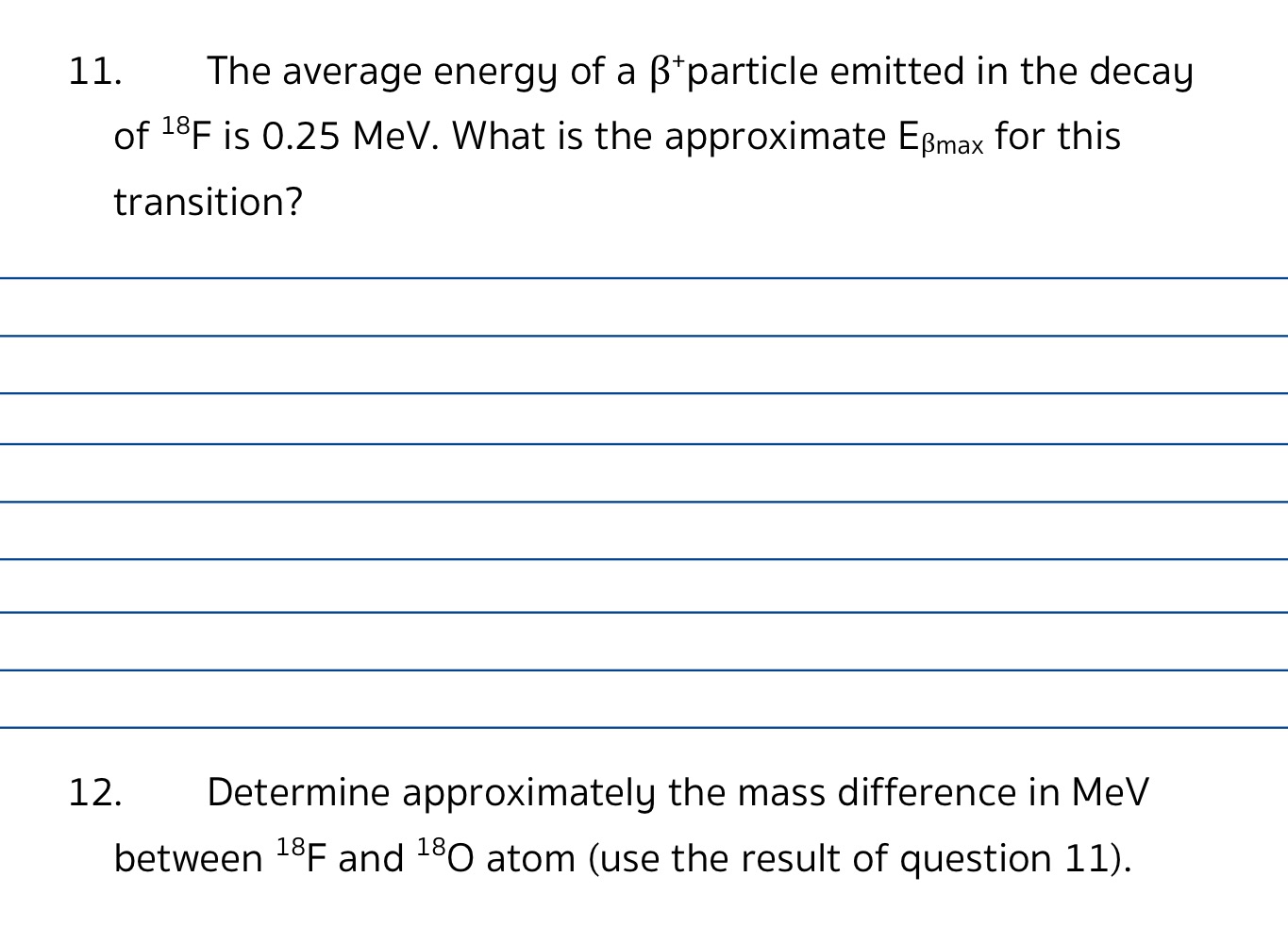 Solved 11. The average energy of a \\( \\beta^{+} | Chegg.com