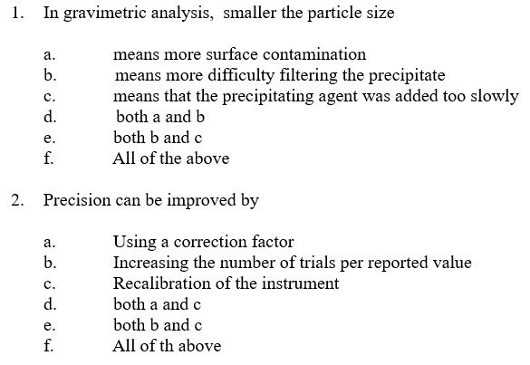 Solved 1. In gravimetric analysis, smaller the particle size | Chegg.com