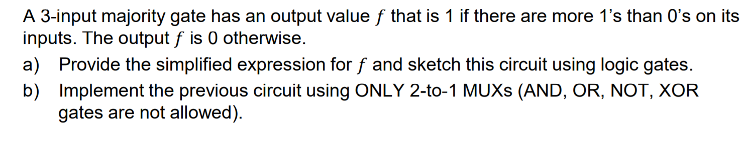 Solved A 3-input majority gate has an output value f that is | Chegg.com
