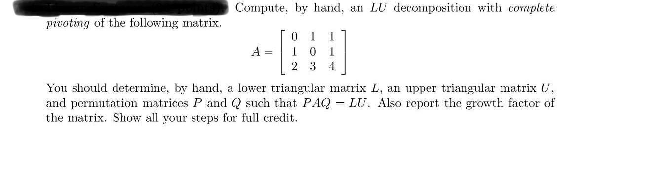[Solved]: Compute, by hand, an ( L U ) decomposition wit
