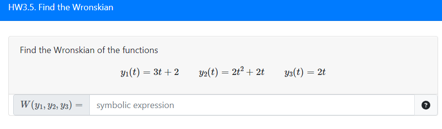Solved Find the Wronskian of the functions | Chegg.com