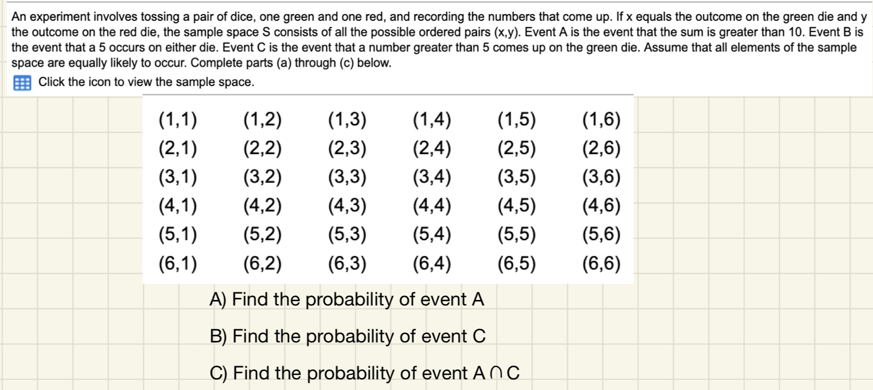Solved An experiment involves tossing a pair of dice, one | Chegg.com