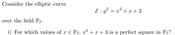 Solved Consider the elliptic curve E:y2=x3+x+3 over the | Chegg.com