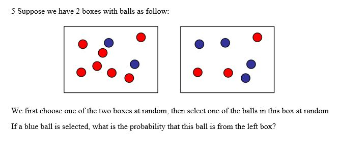 Solved 5 Suppose we have 2 boxes with balls as follow: We | Chegg.com