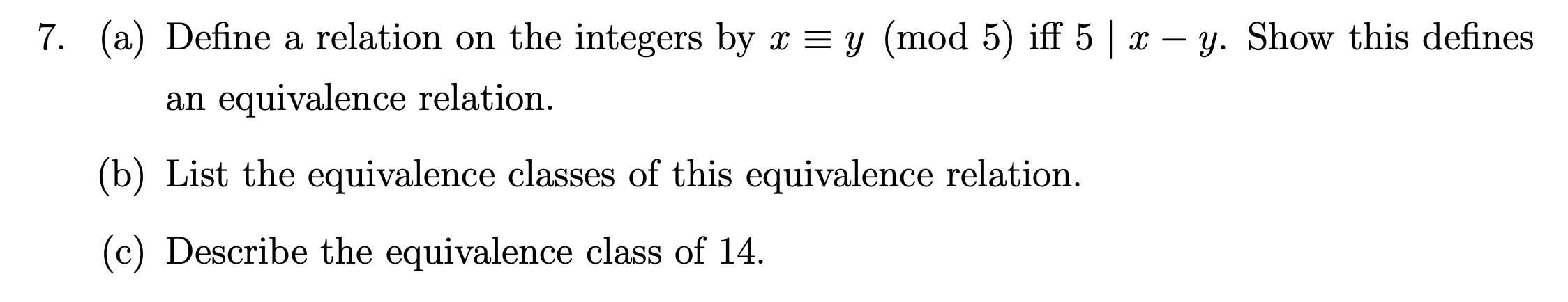 Solved 7. (a) Define a relation on the integers by x = y | Chegg.com