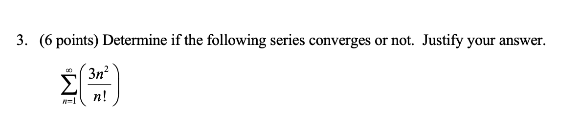 Solved 3 6 Points Determine If The Following Series 5538