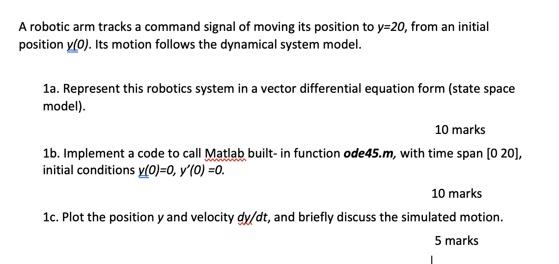 Solved Matlab My robotics system is : dy^2/dt^2 + 0dy | Chegg.com