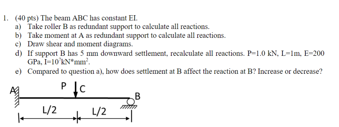 Solved 1. (40 pts) The beam ABC has constant EI. a) Take | Chegg.com