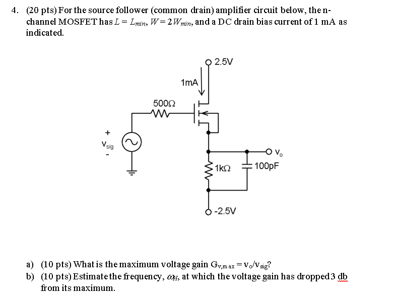Solved 4. (20 pts) For the source follower (common drain) | Chegg.com