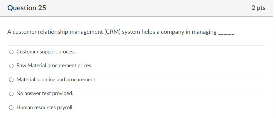 Solved Question 25 2 pts A customer relationship management | Chegg.com