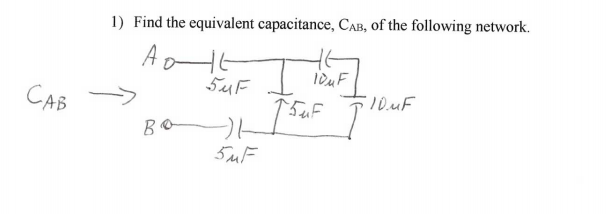 Solved 1) Find the equivalent capacitance, CAB, of the | Chegg.com