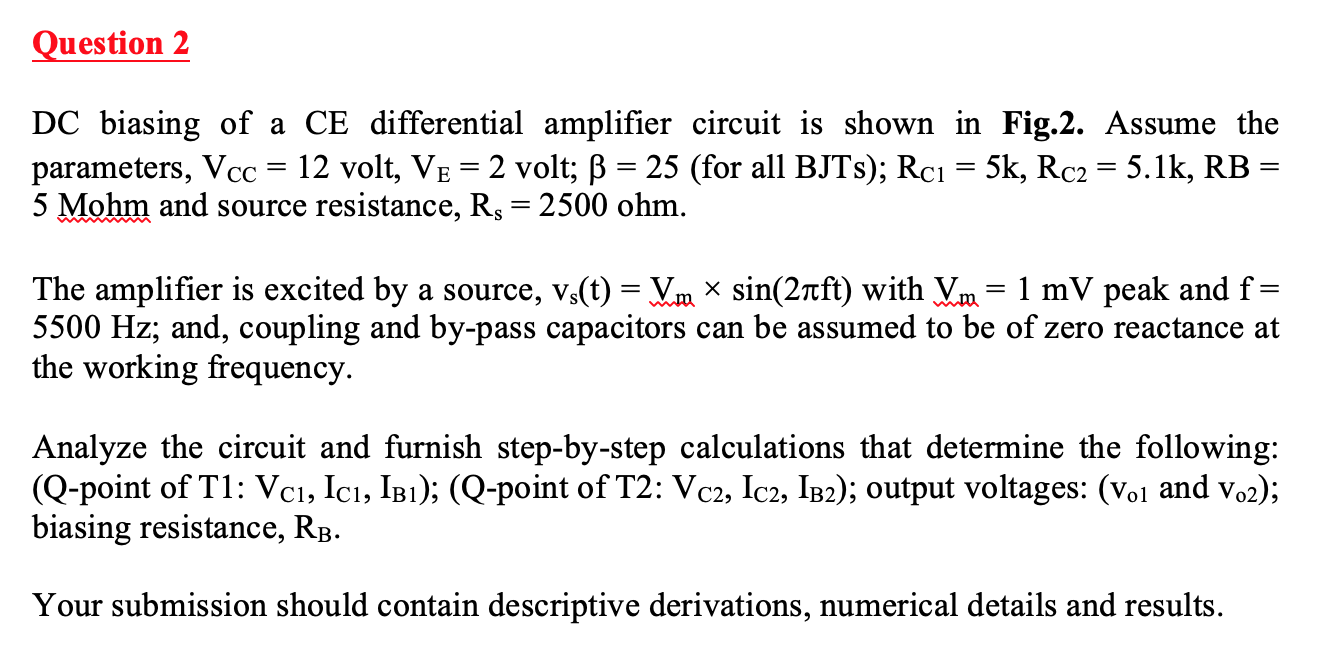 Solved Question 2 DC biasing of a CE differential amplifier | Chegg.com