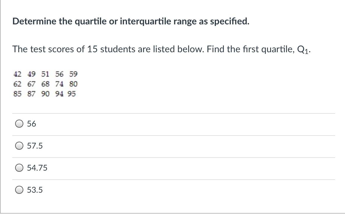 Solved Determine the quartile or interquartile range as | Chegg.com