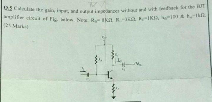Solved 25 Calculate The Gain Input And Output Impedances 