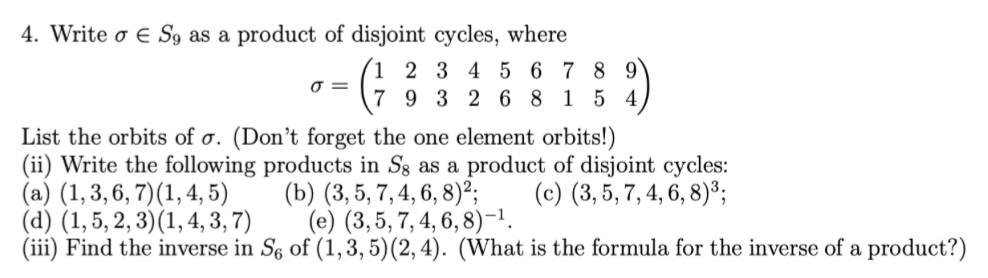 Solved 4. Write σ∈S9 as a product of disjoint cycles, where | Chegg.com