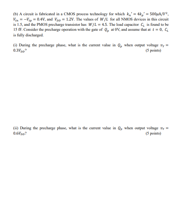 Solved (b) A circuit is fabricated in a CMOS process | Chegg.com