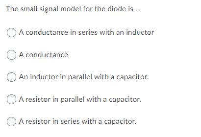 Solved The small signal model for the diode is ... A | Chegg.com