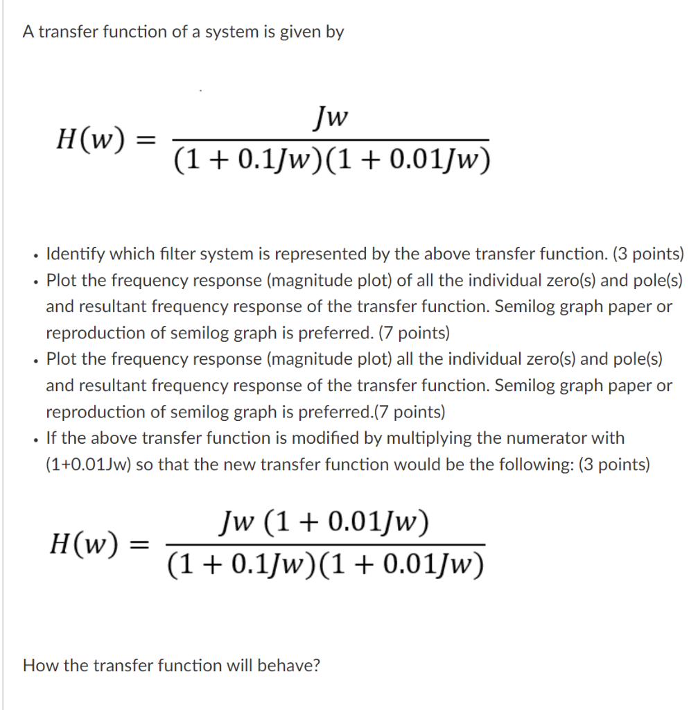 Solved A transfer function of a system is given by H(w) = Jw | Chegg.com