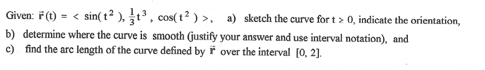 Solved Given: t≥0vec(1)0,2{:vec(r)(t)=,a) ﻿sketch the curve | Chegg.com