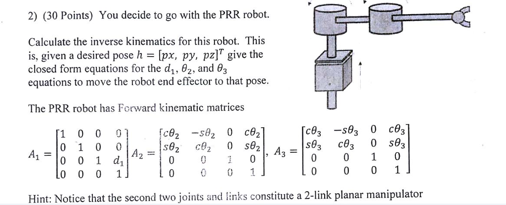 2) (30 Points) You decide to go with the PRR robot. | Chegg.com