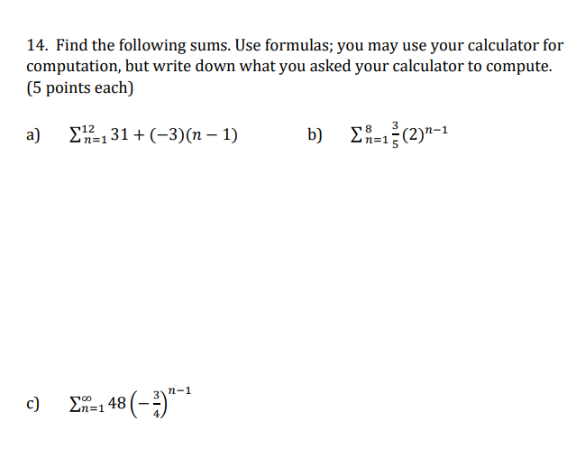 Solved 14. Find the following sums. Use formulas; you may | Chegg.com