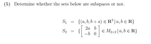Solved (5) Determine whether the sets below are subspaces or | Chegg.com