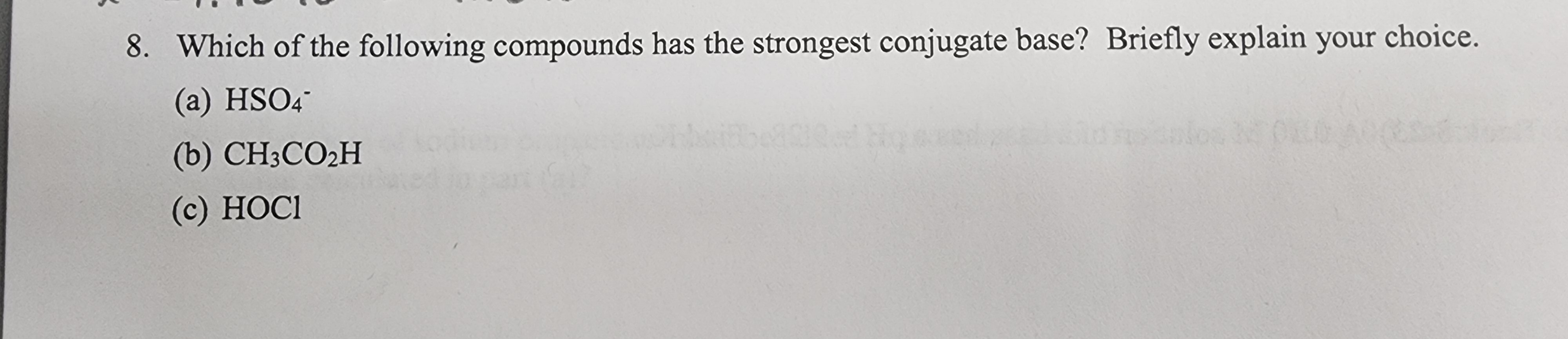Solved 8. Which of the following compounds has the strongest | Chegg.com