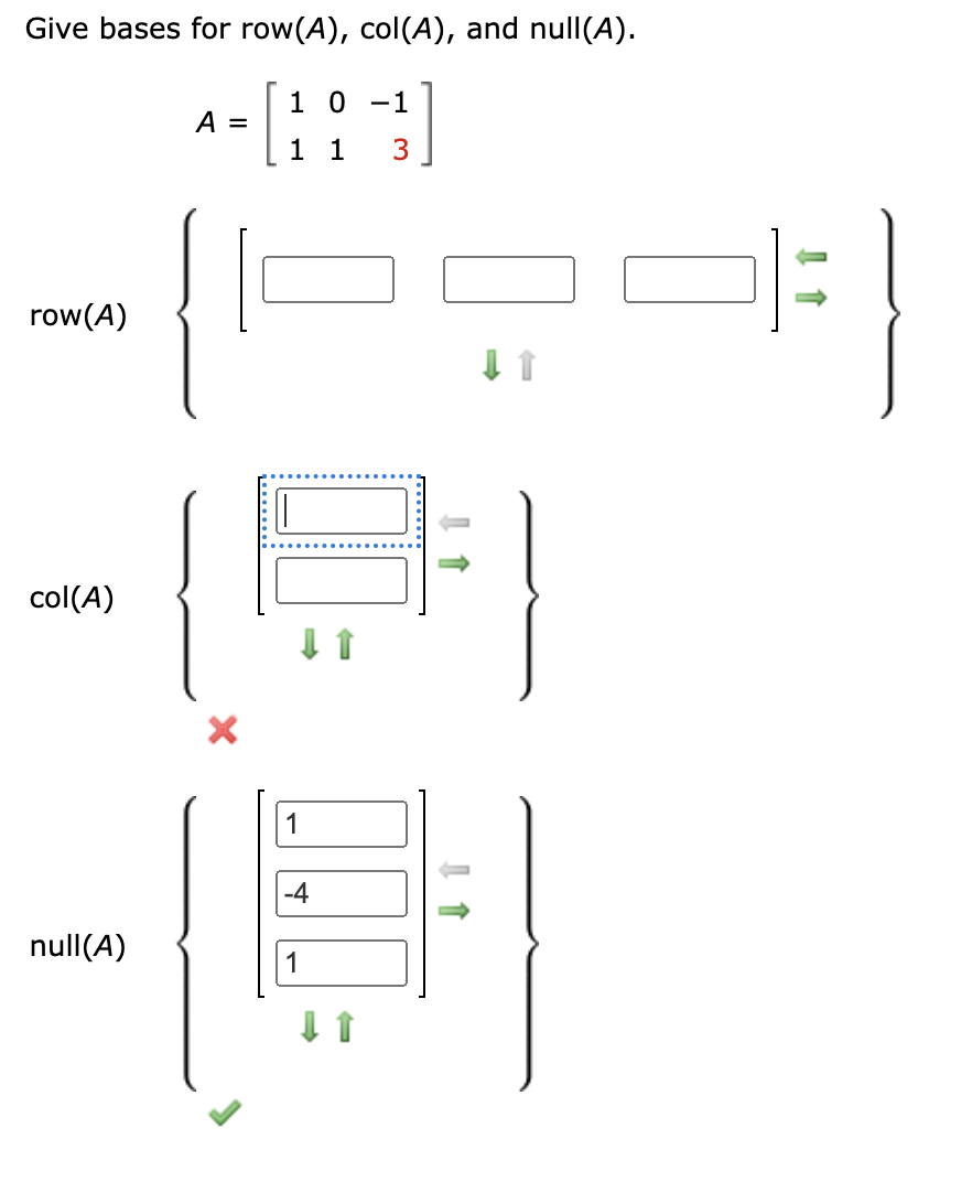 Solved Give bases for row(A),col(A), ﻿and null (A).MAKE SURE | Chegg.com
