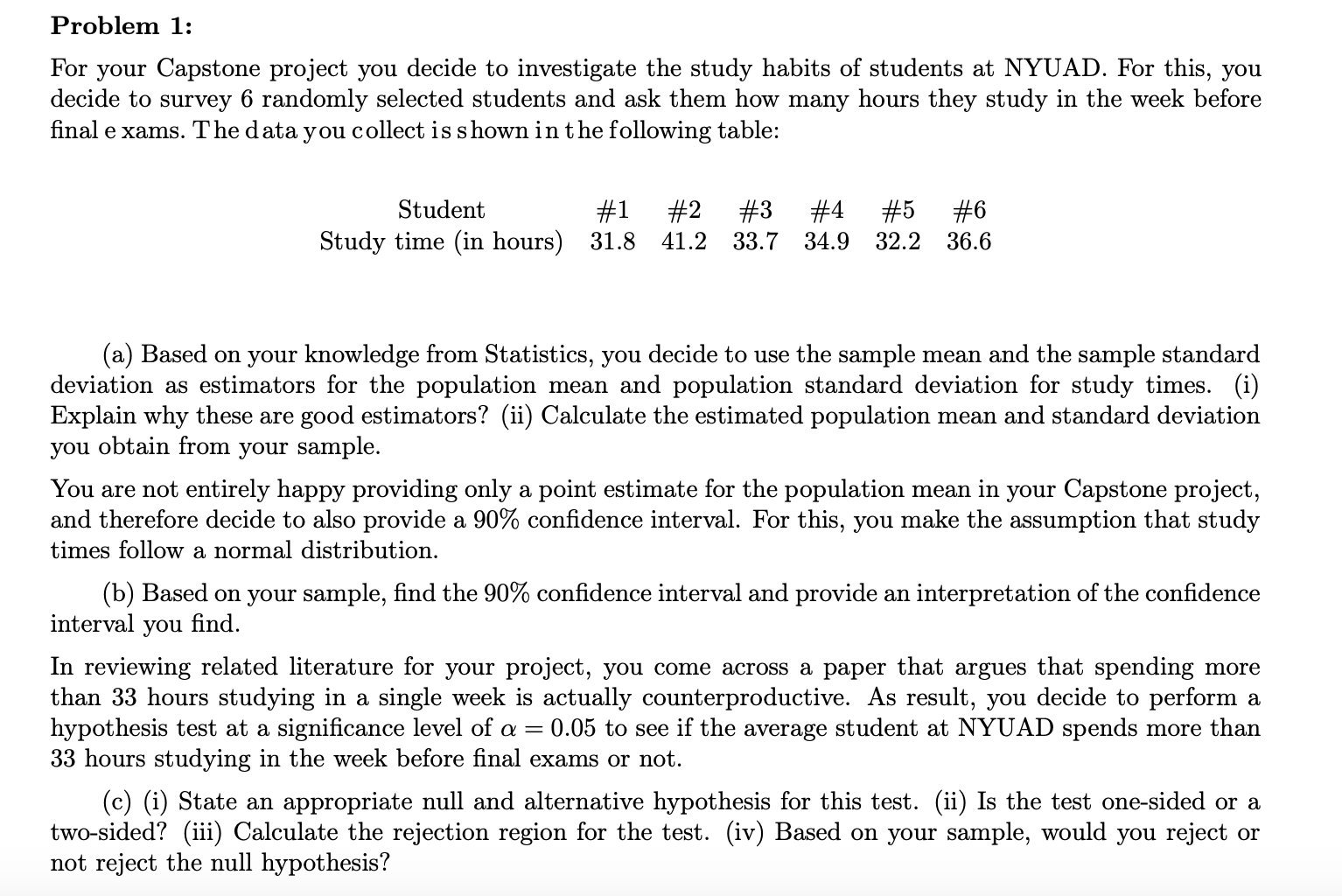 Solved Problem 1: For your Capstone project you decide to | Chegg.com