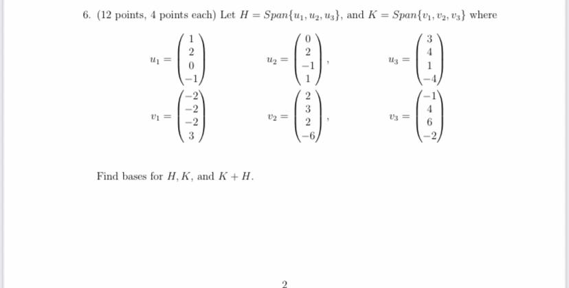 Solved 6. (12 points, 4 points each) Let H=Span{u1,u2,u3}, | Chegg.com Solved 6. (12 points, 4 points each) Let H=Span{u1,u2,u3}, | Chegg.com