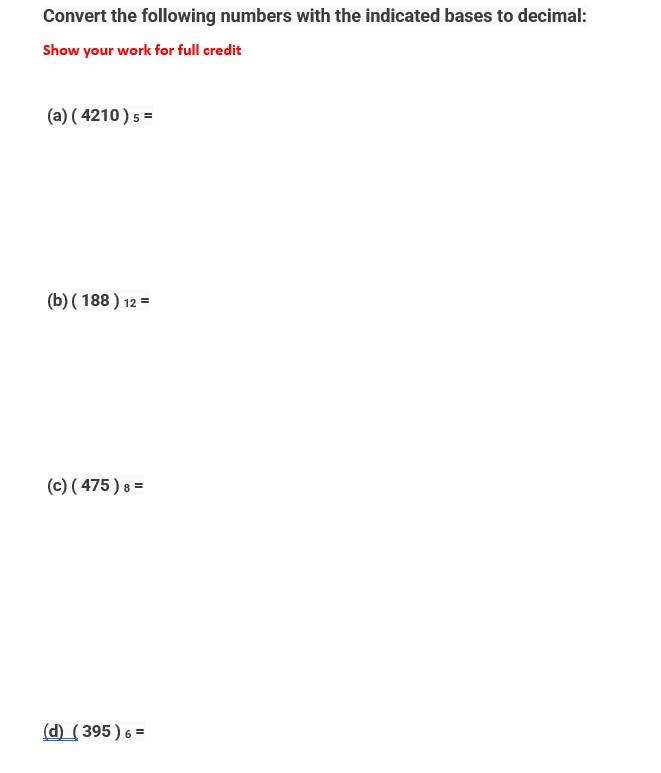 Solved Convert the following numbers with the indicated | Chegg.com