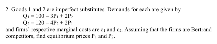 2. Goods 1 and 2 are imperfect substitutes. Demands | Chegg.com