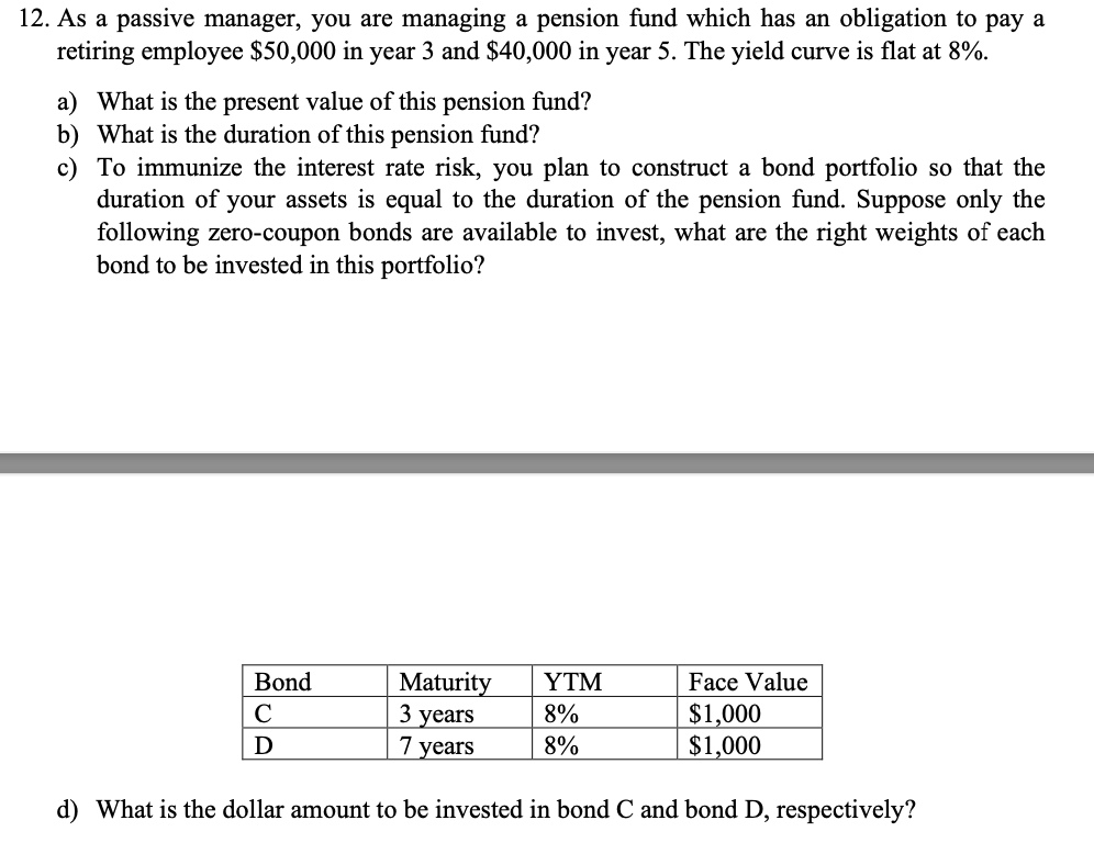 Solved 12. As a passive manager, you are managing a pension | Chegg.com
