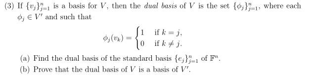 Solved (3) If {vj}j=1n is a basis for V, then the dual basis | Chegg.com