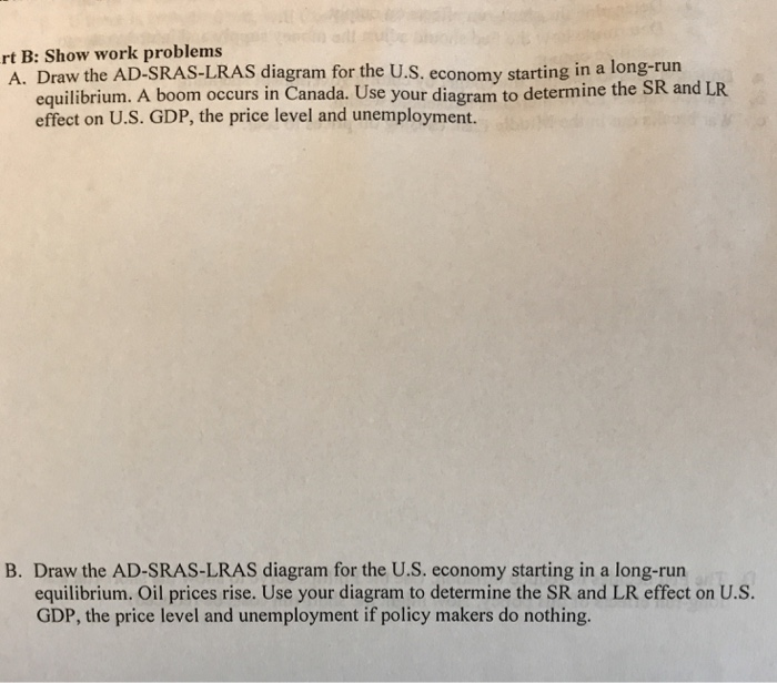 Solved rt B: Show work problems A. Draw the AD-SRAS-LRAS | Chegg.com