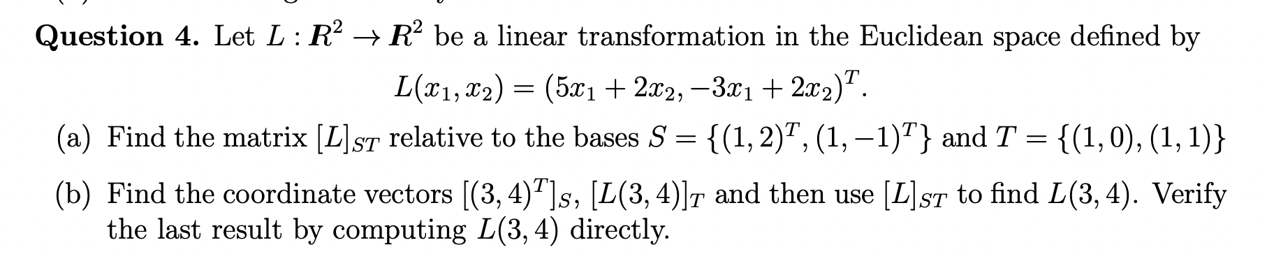 Solved = Question 4. Let L:R² + R2 be a linear | Chegg.com