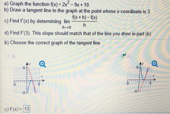 Solved a) Graph the function f(x) = 2x2-3x + 10 b) Draw a | Chegg.com