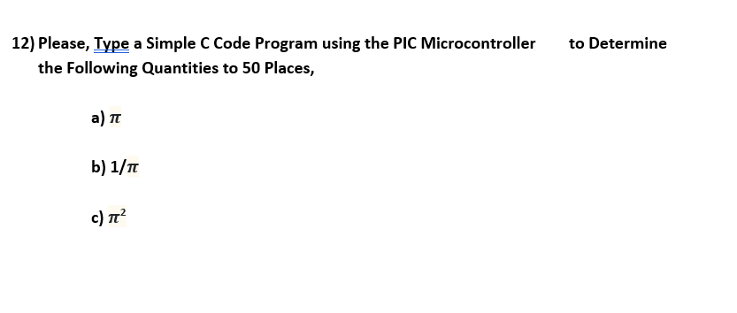 To Determine 12 Please Type A Simple C Code Program 