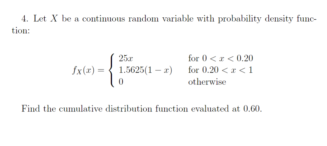 Solved 4. Let X be a continuous random variable with | Chegg.com