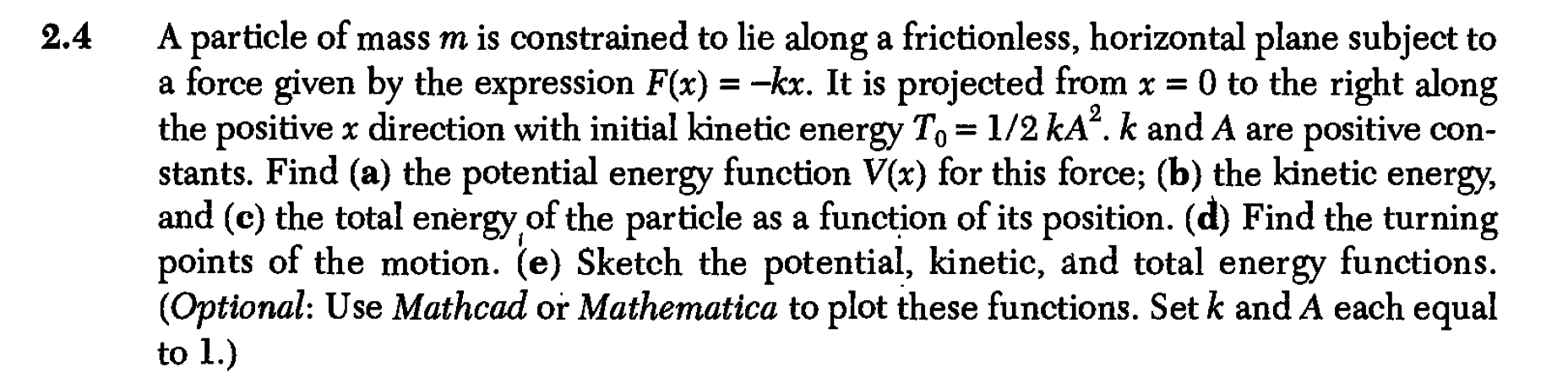 Solved A particle of mass m is constrained to lie along a | Chegg.com