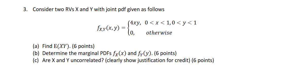 Solved 3. Consider two RVs X and Y with joint pdf given as | Chegg.com