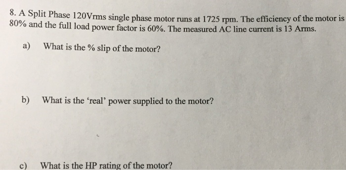 Solved A Split Phase 120Vrms single phase motor runs at 1725 | Chegg.com