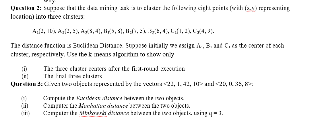 Solved Question 2: Suppose that the data mining task is to | Chegg.com
