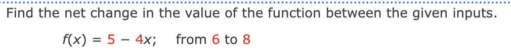 Solved Find the net change in the value of the function | Chegg.com
