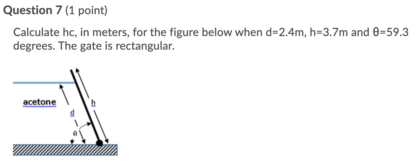 Solved Question 7 (1 point) Calculate hc, in meters, for the | Chegg.com