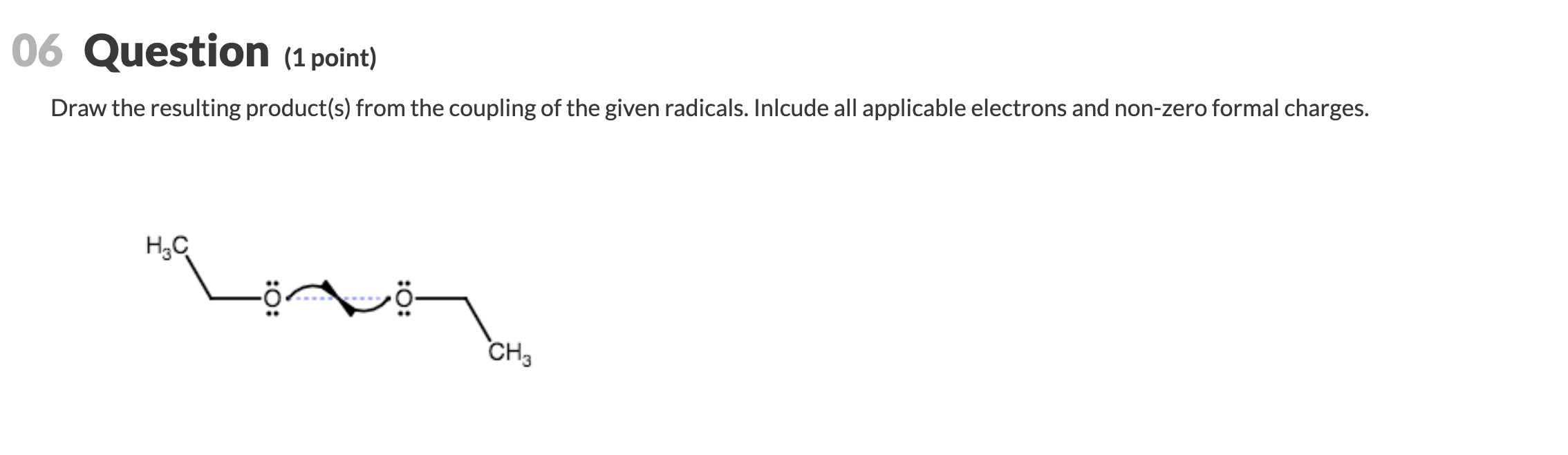 Solved 06 Question (1 point) Draw the resulting product(s) | Chegg.com
