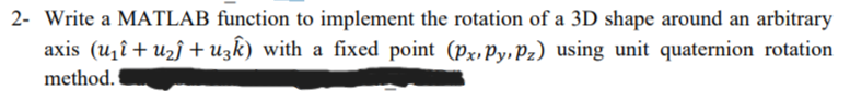 Solved 2- Write a MATLAB function to implement the rotation | Chegg.com
